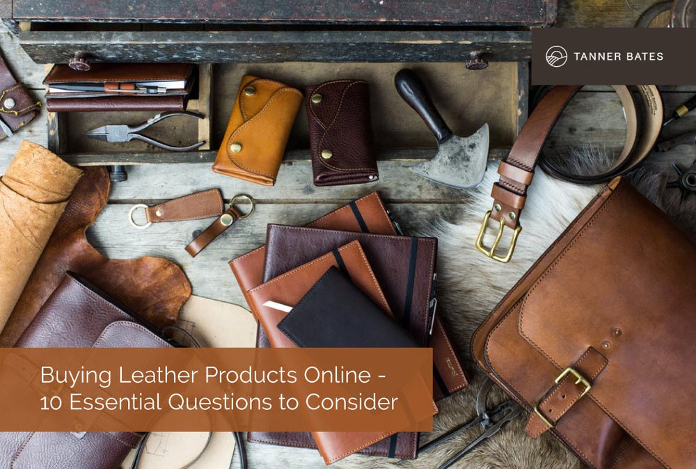 Buying Leather Products Online - 10 Essential Questions to Consider ...