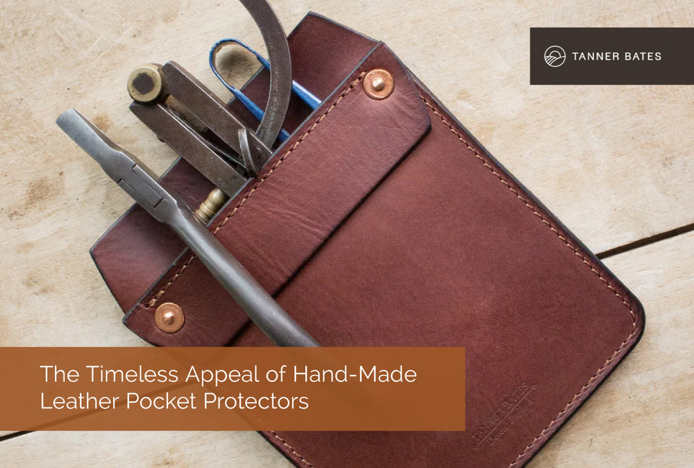 The Timeless Appeal of Hand-Made Leather Pocket Protectors-Tanner Bates